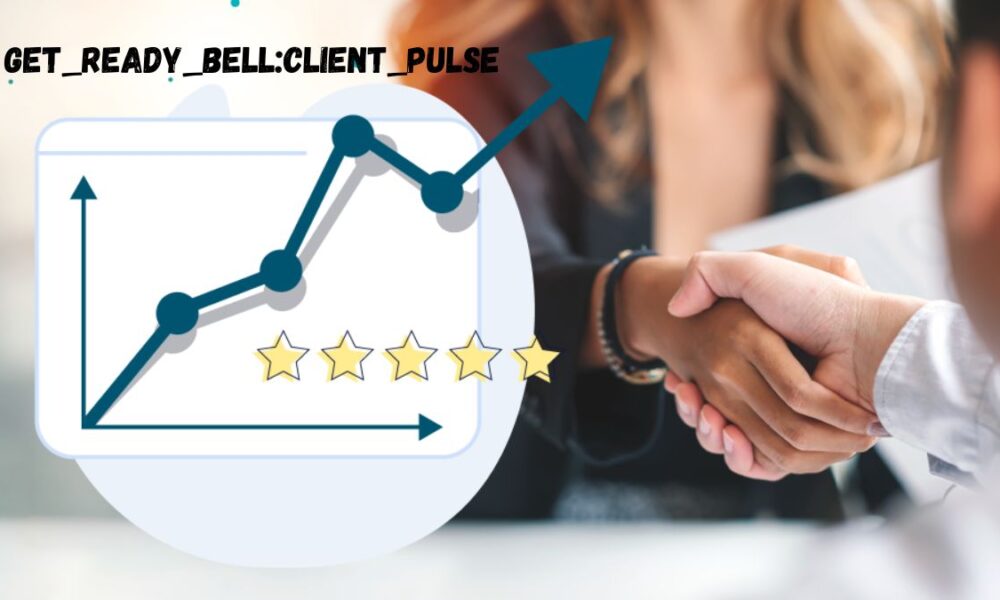 Unlocking Success: How get_ready_bell:client_pulse Transforms