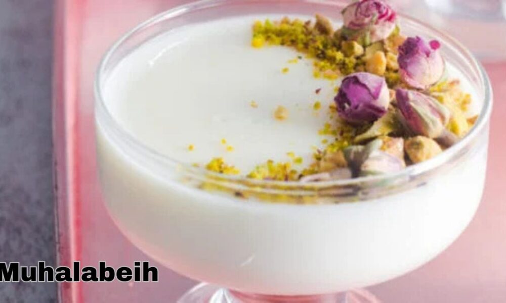 Exploring the Cultural Significance of Muhalabeih: A Sweet